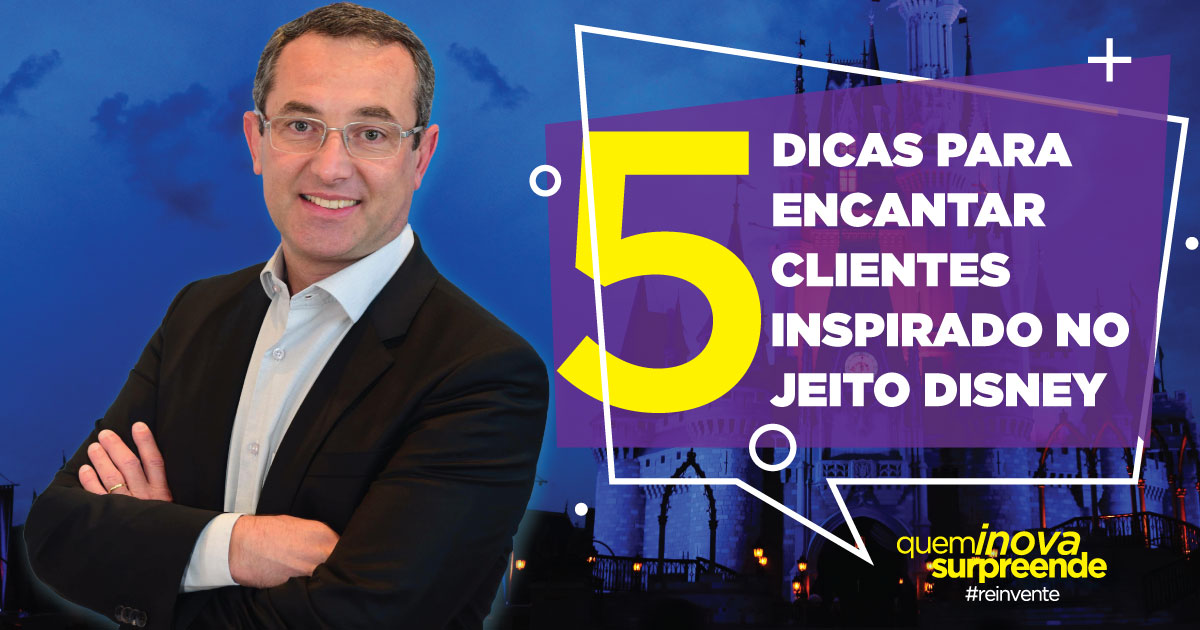 5 Dicas Inspiradas no Jeito Disney para Encantar Clientes